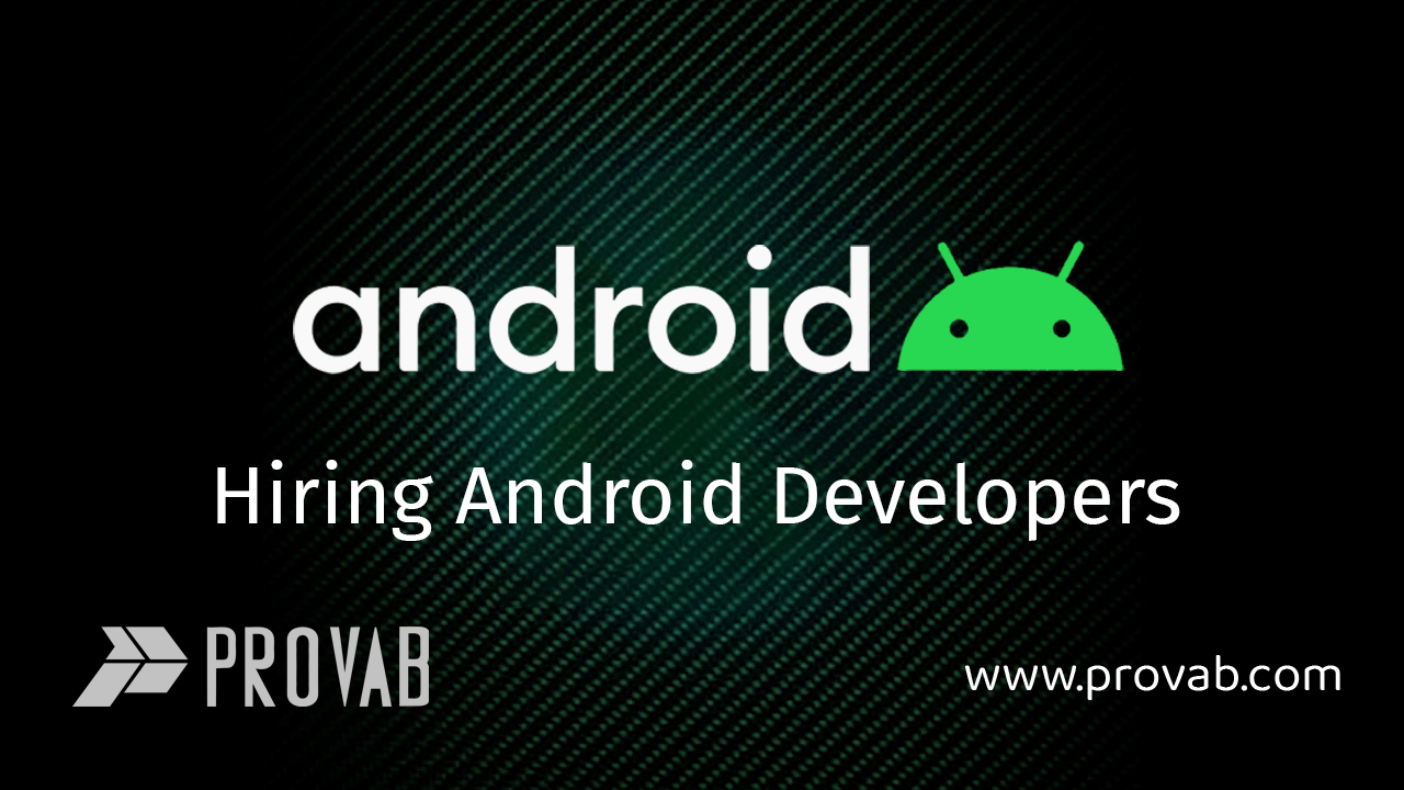 Hiring Android Developers | Android Jobs & Open Positions Hiring Android Developers | Android Jobs & Open Positions